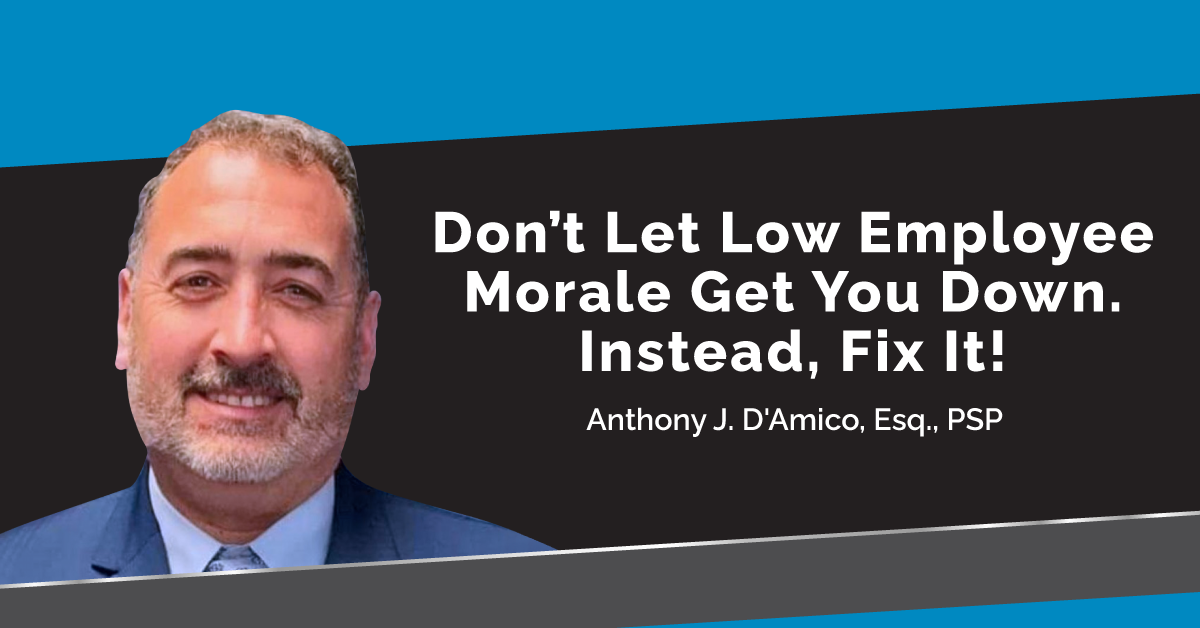 Don’t Let Low Employee Morale Get You Down. Instead, Fix It! - Sentinel ...